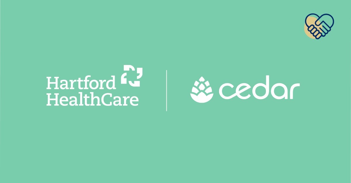Cedar Partners With Hartford HealthCare to Prioritize the Patient ...
