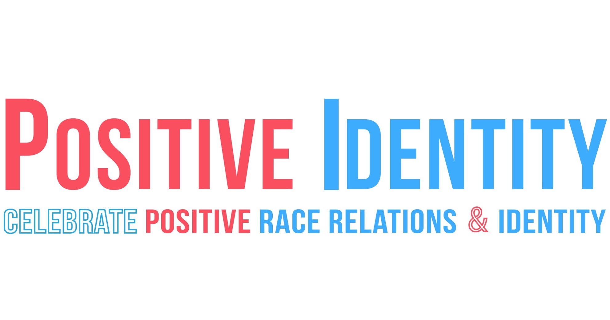 Positive Identity Launches Movement to Fight Record Racial Division ...