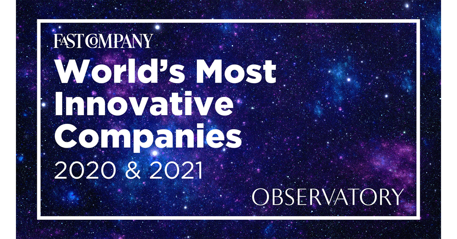 Observatory Named to Fast Company's World's Most Innovative Companies ...