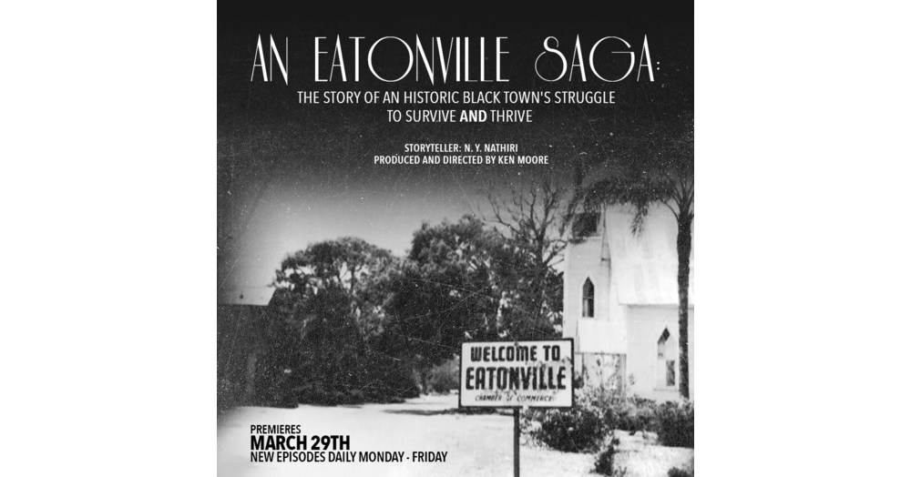 Association to Preserve the Eatonville Community Launches An Eatonville Saga