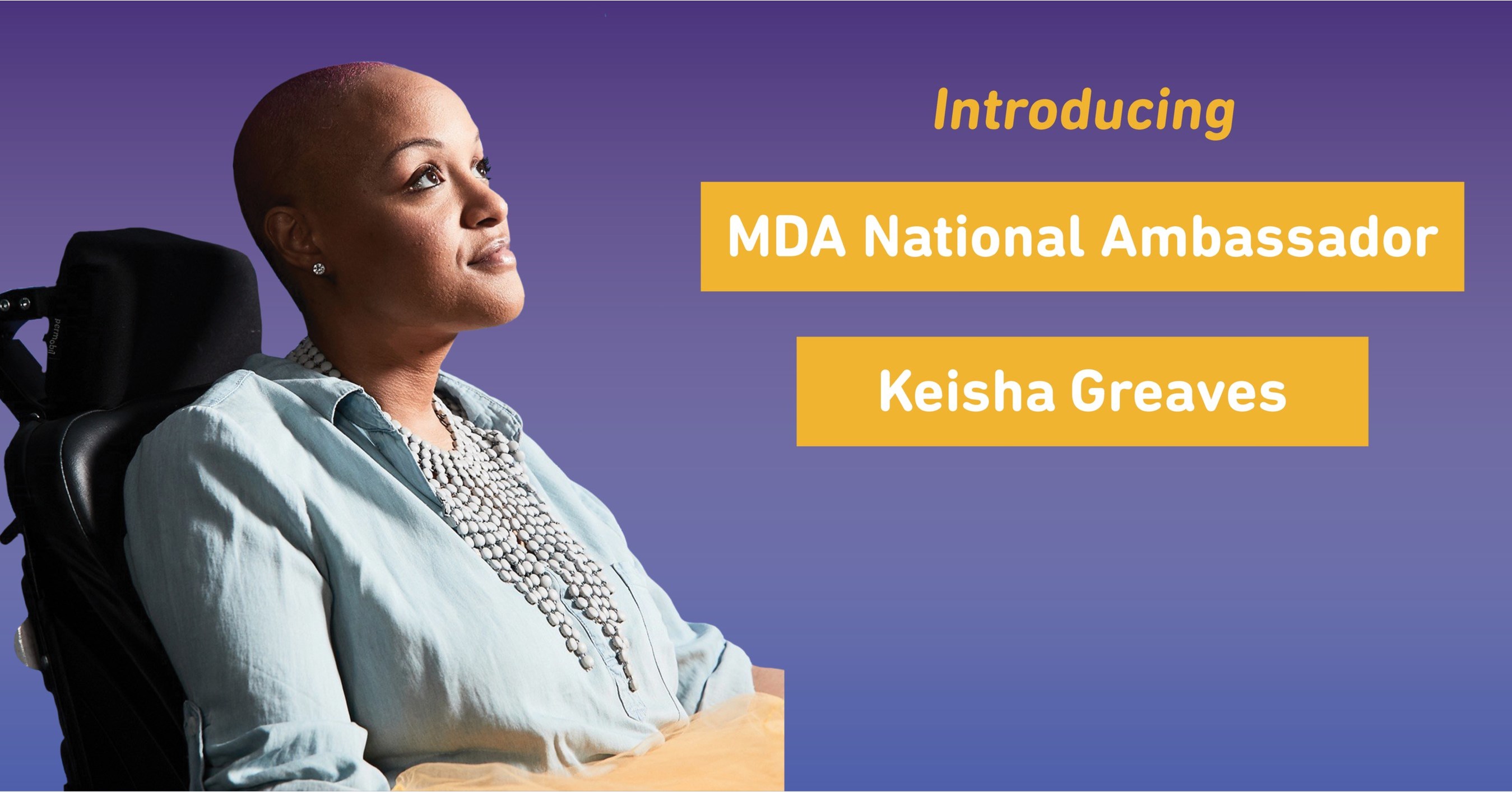 MDA Names 2021 National Ambassador Keisha Greaves as Spokesperson for ...