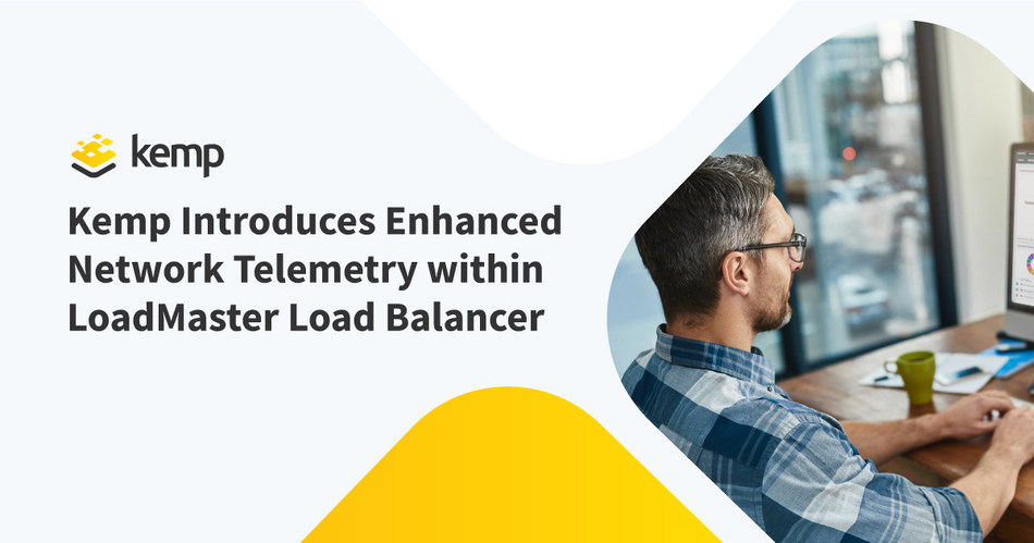 Kemp Adds Enhanced Network Telemetry to Load Balancer