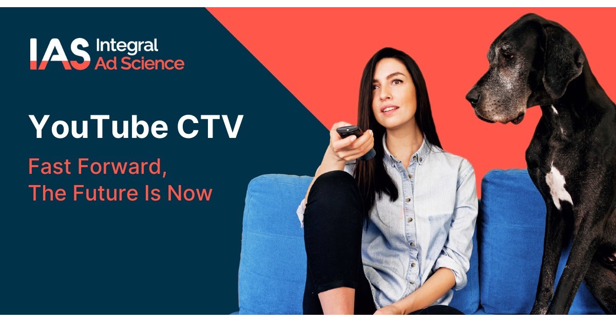 New IAS Study Shows Shift to YouTube CTV Viewing, Focus on Brand Safety ...