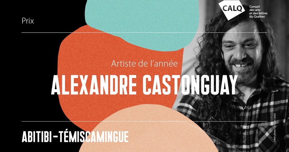 Alexandre Castonguay reçoit le Prix du CALQ - Artiste de l'année en ...