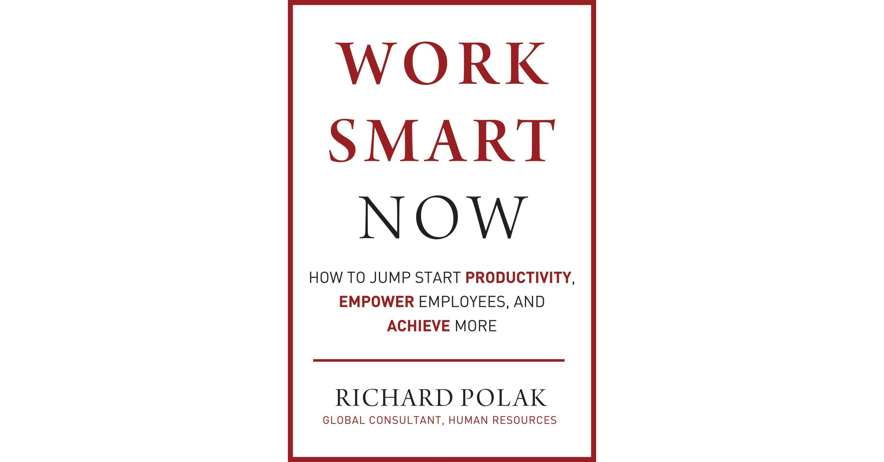New Book Release: WORK SMART NOW: How To Jump Start Productivity ...