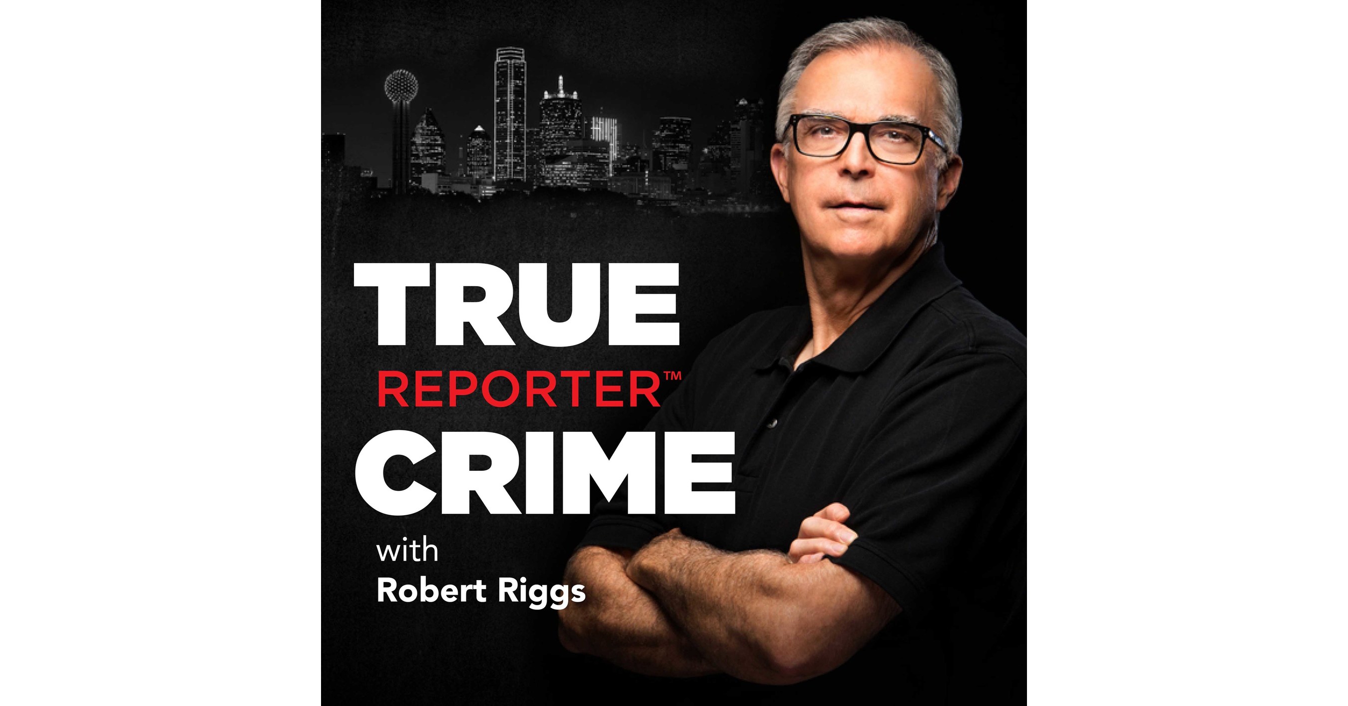True Crime Reporter™ & Robert Riggs Honored for Best True Crime Podcast ...