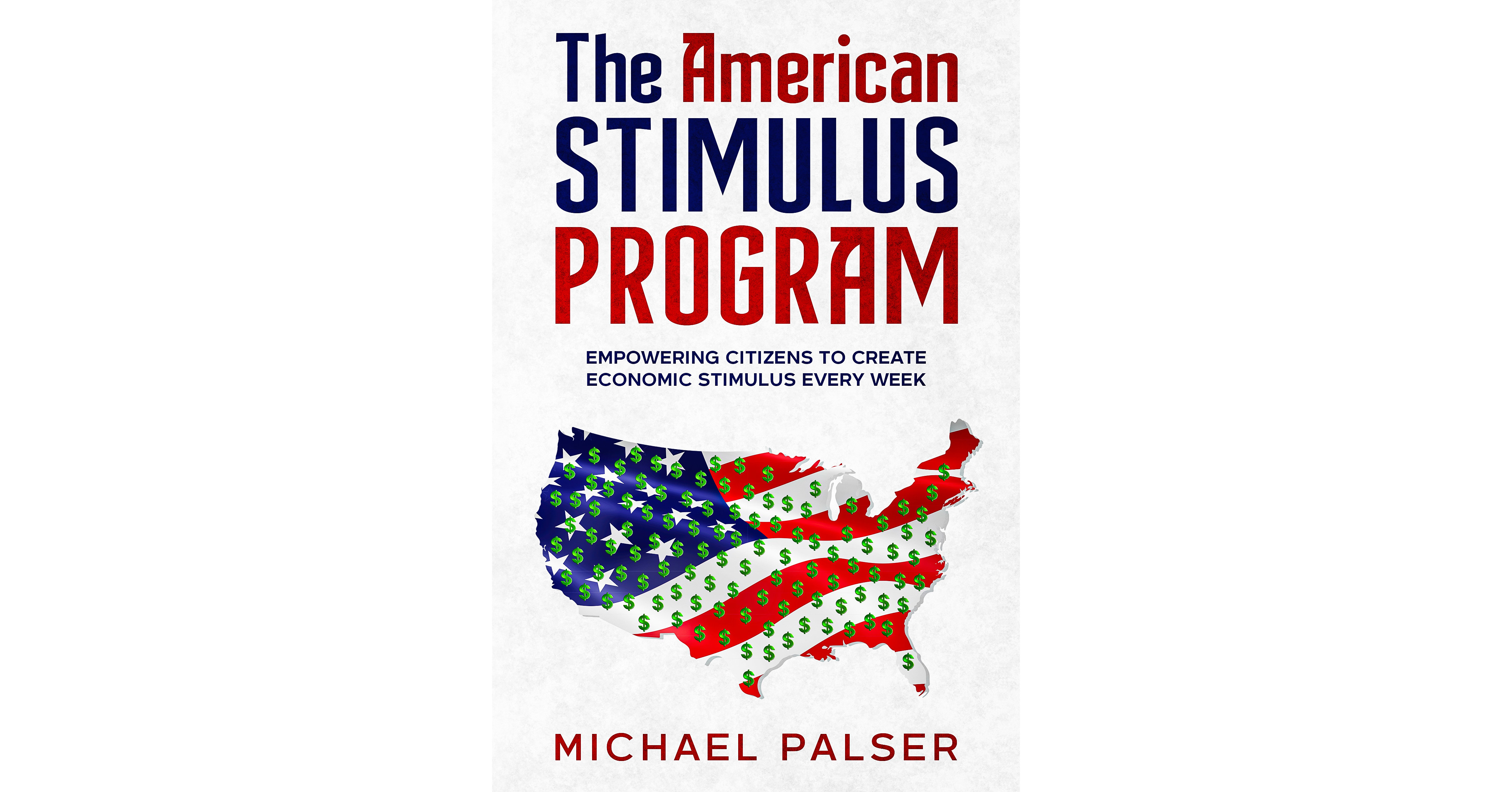 Michael Palser Publishes Innovative Economic Tool Designed to Generate ...