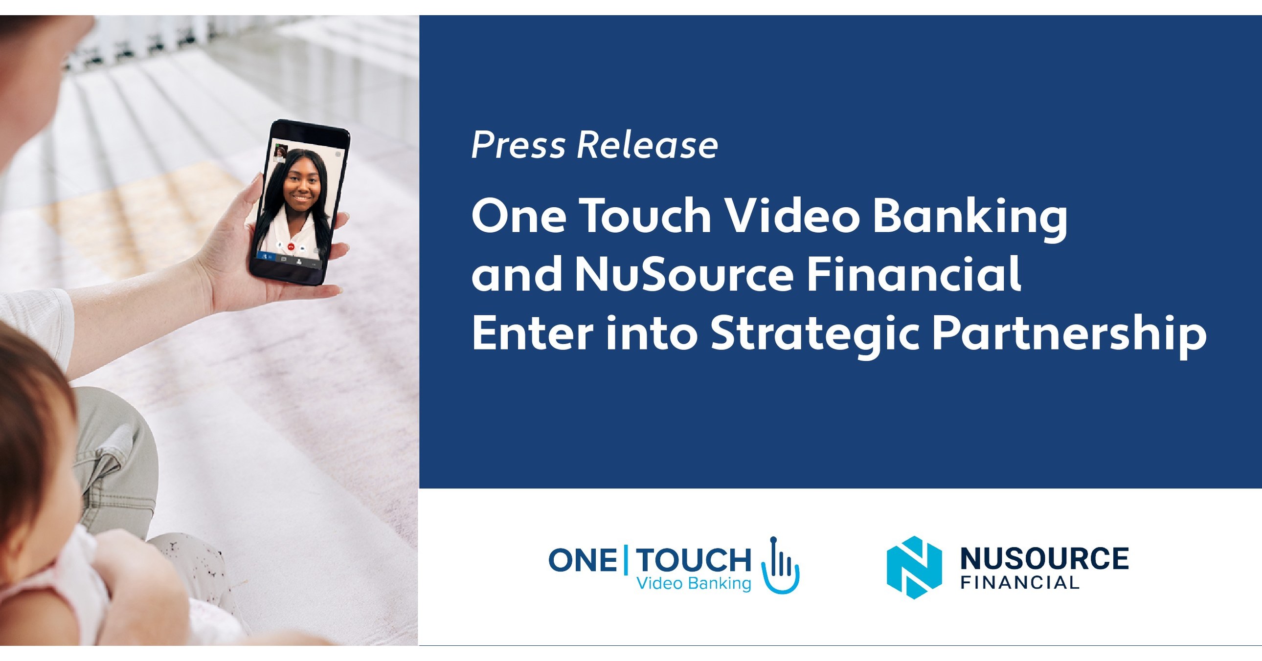 One Touch Video Banking and NuSource Financial Enter into Strategic Partnership