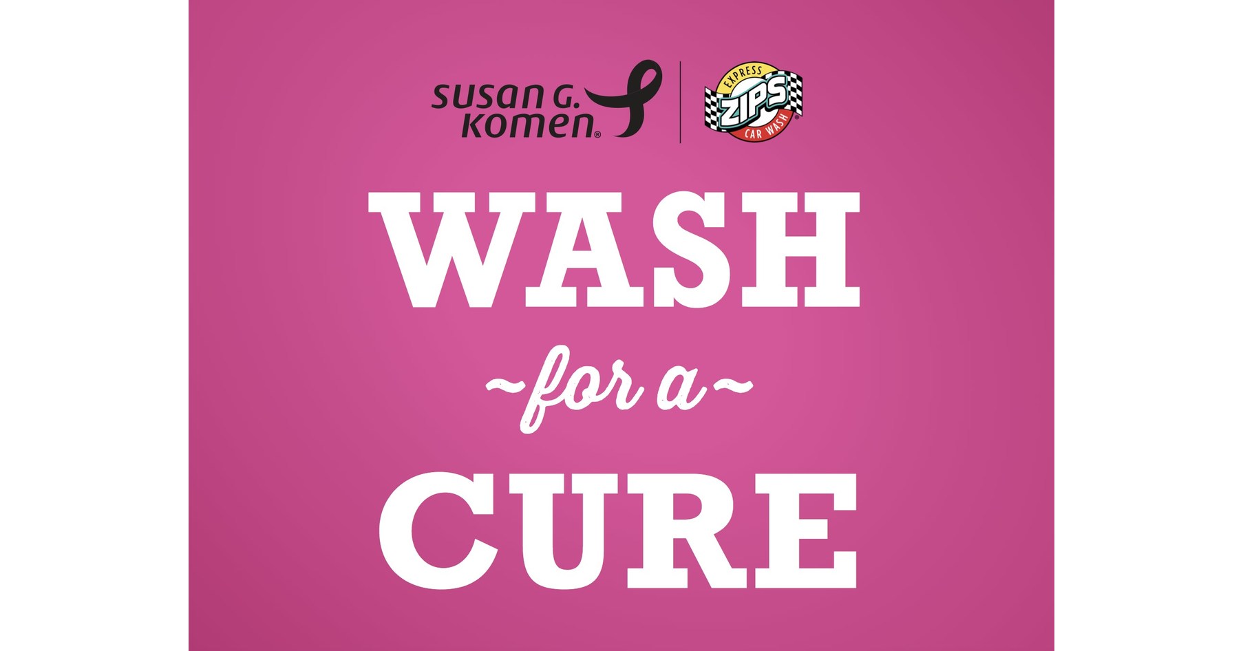 ZIPS Car Wash and Susan G. Komen® Partner Again to Wash for a Cure