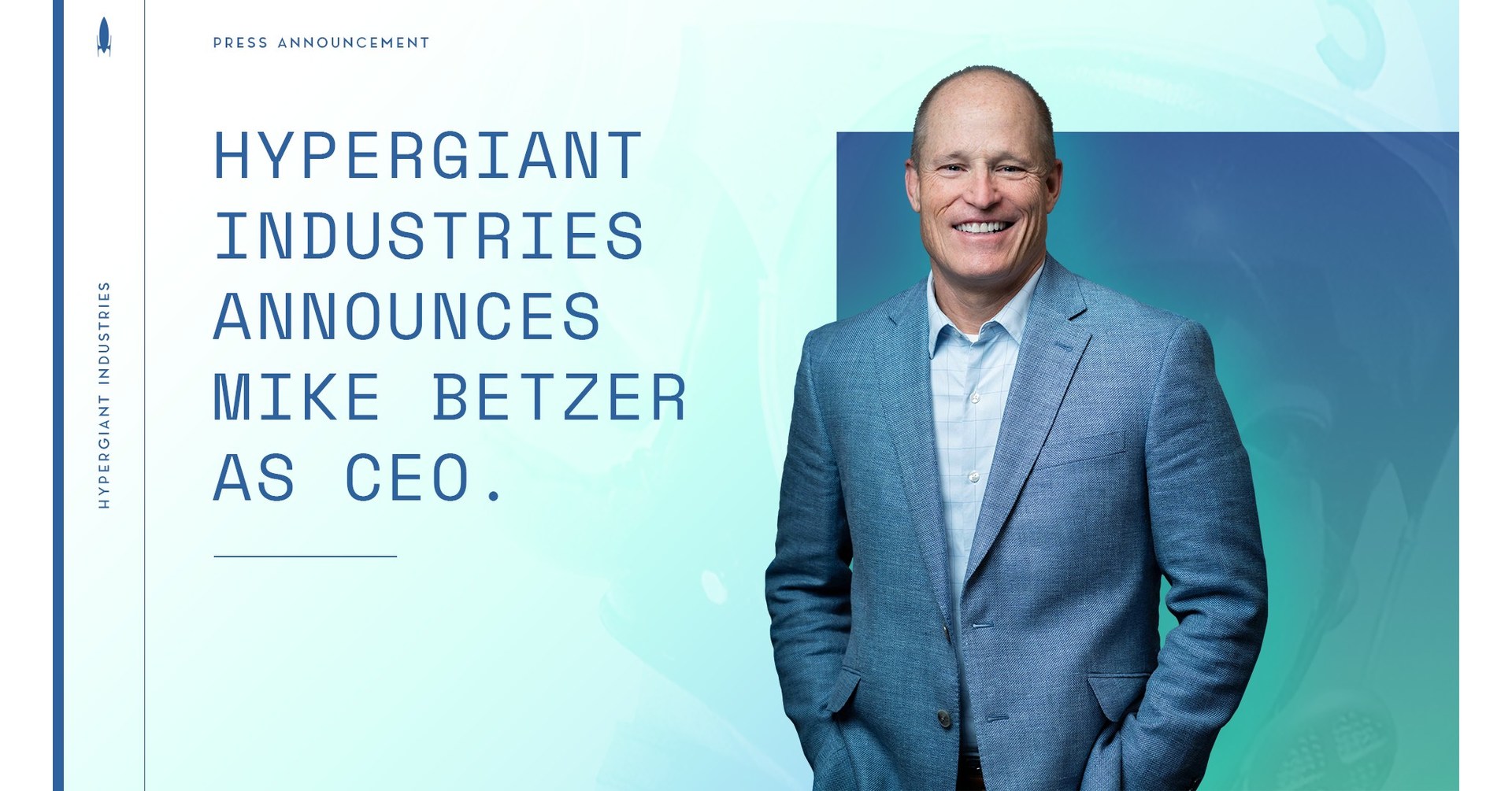 Hypergiant Adds Enterprise Technology Veteran Mike Betzer as CEO