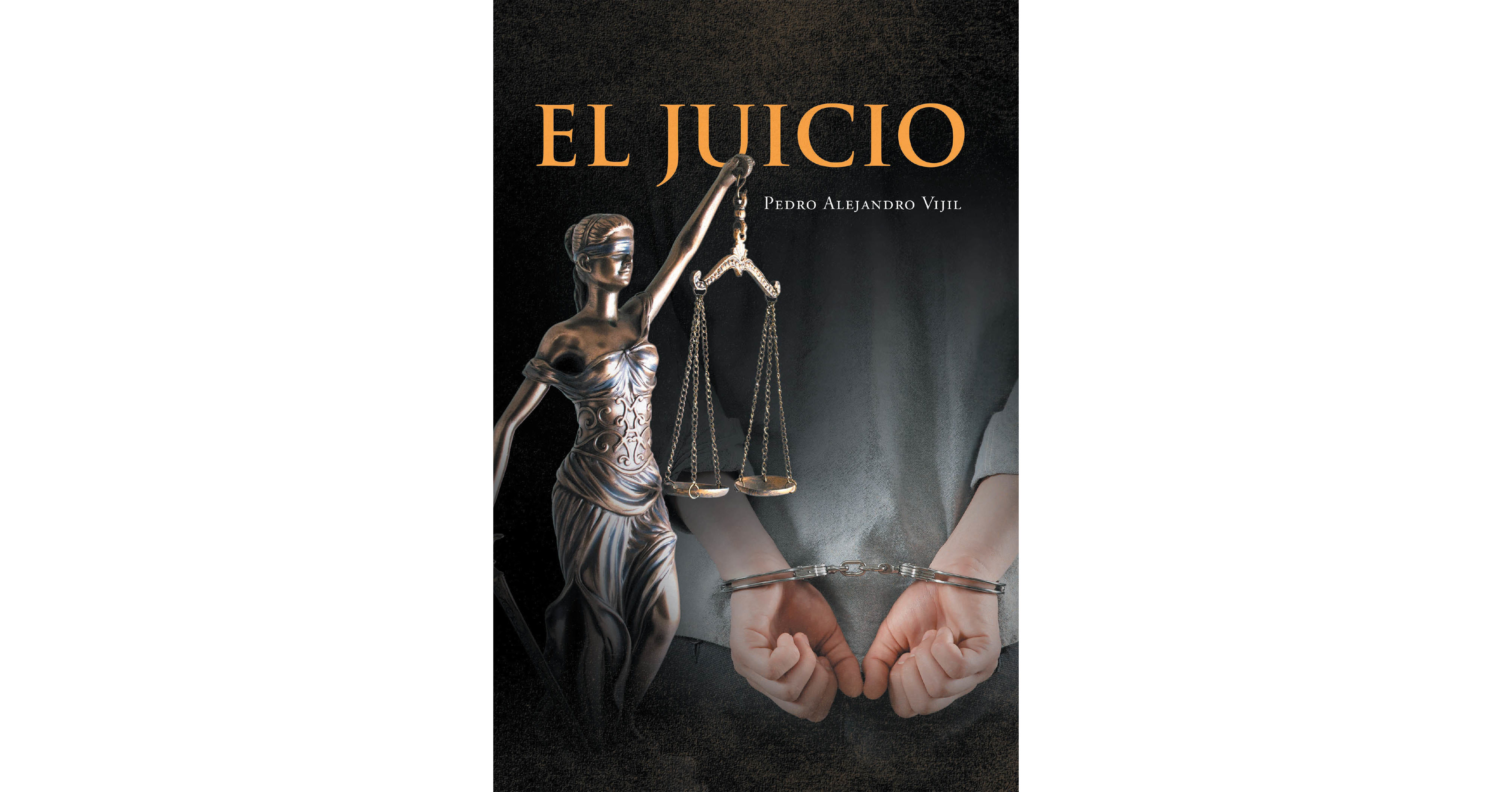 El nuevo libro de Pedro Alejandro Vijil, El Juicio, la gran historia de ...