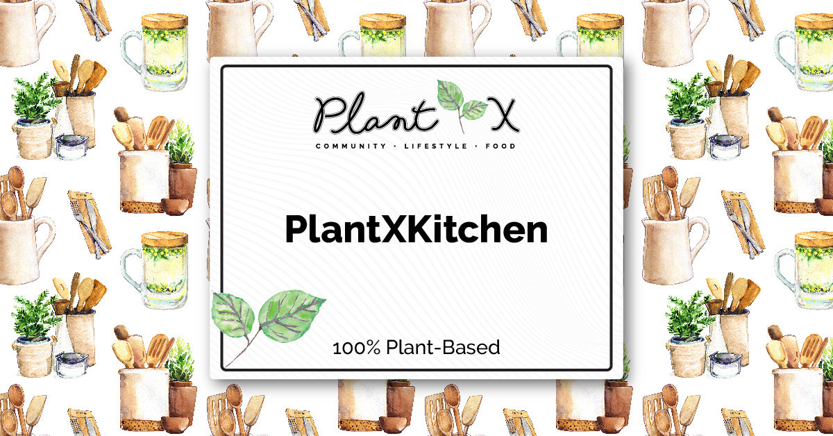 PlantX Announces New Ghost Kitchen As Part of Its Soon-to-Launch U.S ...
