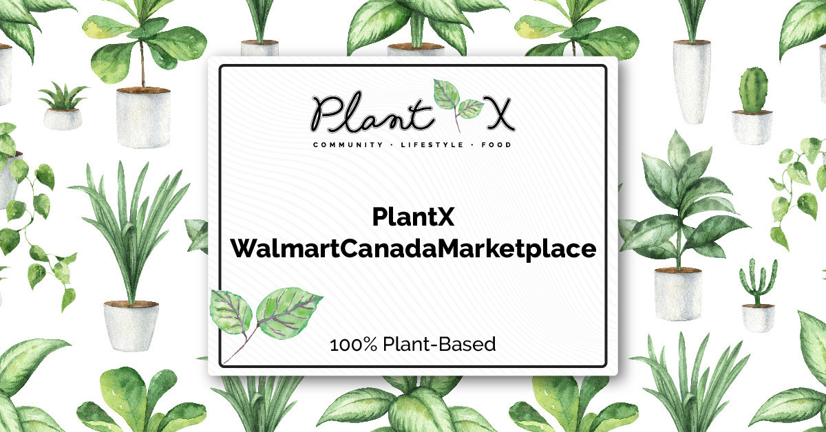 PlantX Announces the Launch of Its First Products on Walmart Canada ...