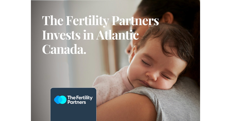The Fertility Partners Invests in Atlantic Canada