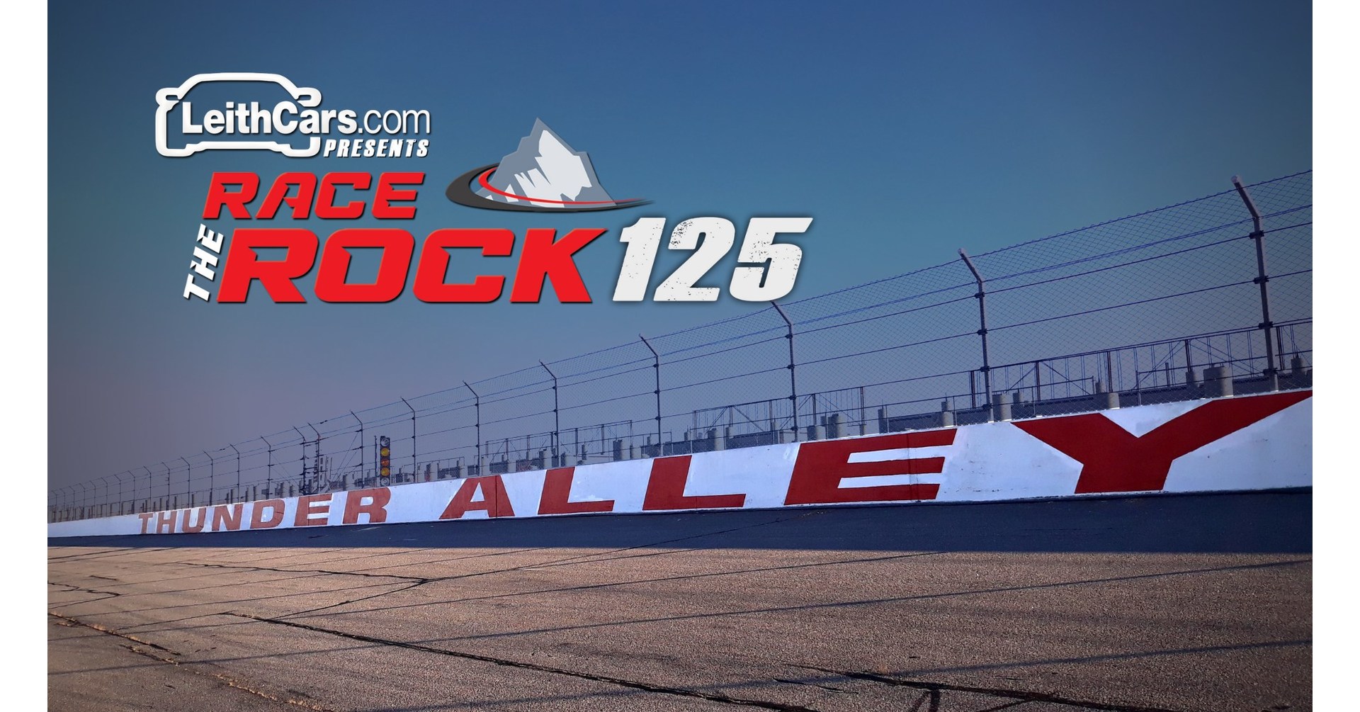 Thunder Alley Will Roar Again with the LeithCars.com Race the Rock 125