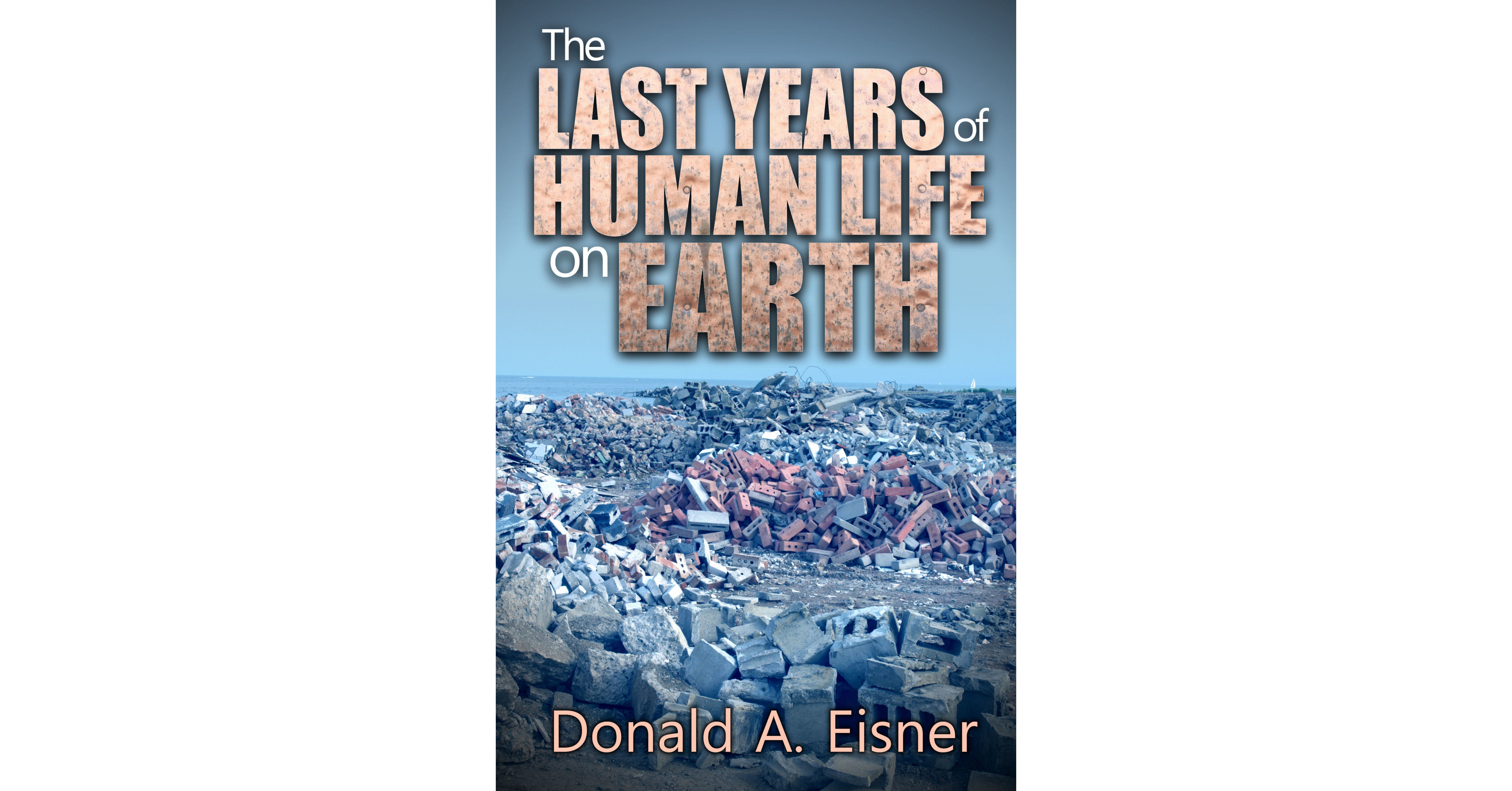 "The Last Years of Human Life on Earth" a New Science Fiction Book ...