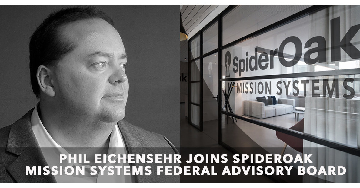 Phil Eichensehr Joins SpiderOak Mission Systems Federal Advisory Board