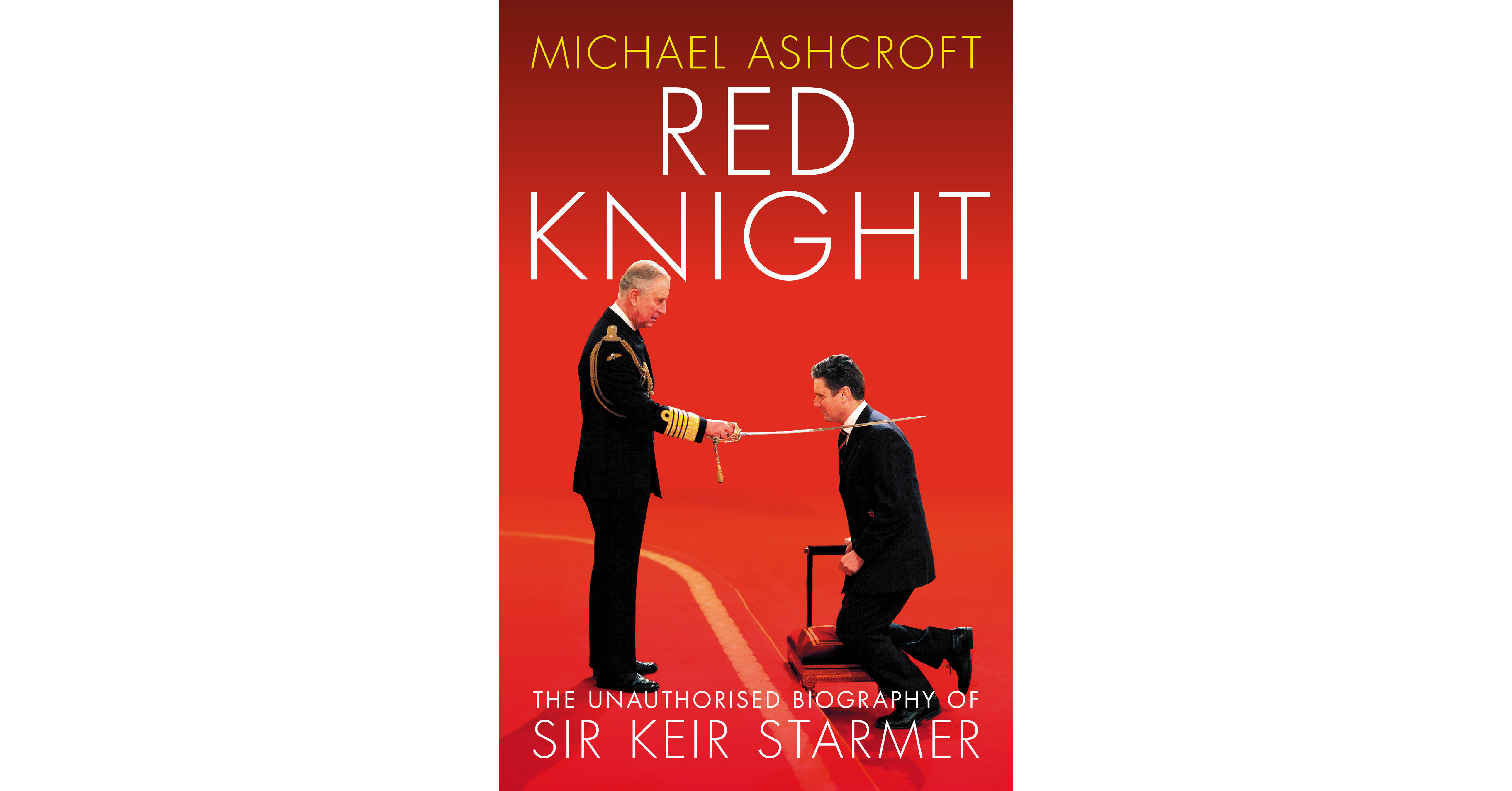 Lord Ashcroft's new book, "Red Knight: The Unauthorised Biography of ...