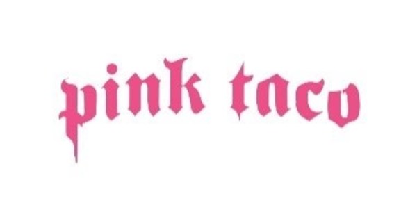 Pink Taco, the Iconic, "Keep-It-Real" Mexican Restaurant Brand with a ...