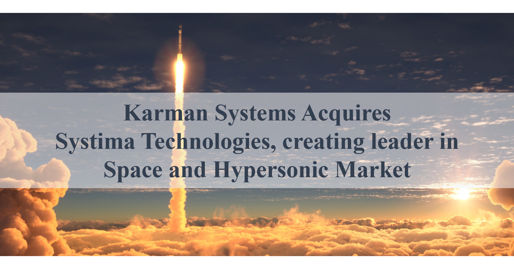 Trive-Backed Karman Systems Acquires Systima Technologies, creating ...