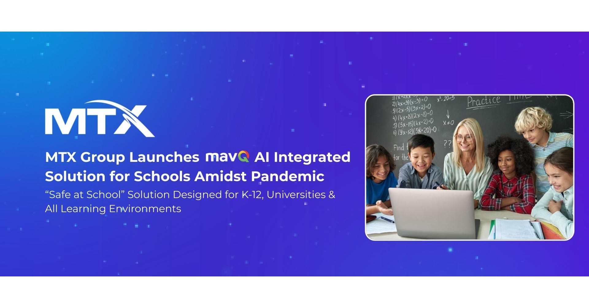MTX Group Launches mavQ AI Integrated Solution for Schools Amidst Pandemic