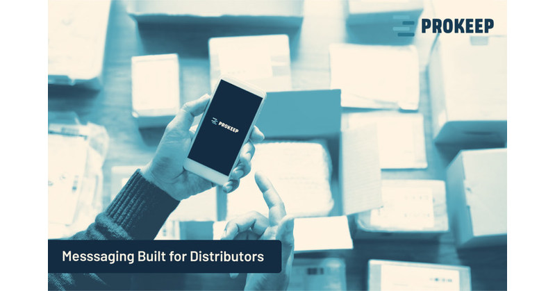 Prokeep Introduces First Multi-Channel, Relationship-Based Messaging Platform for the ...