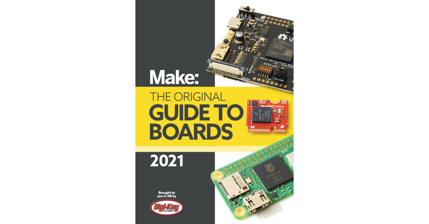 Digi-Key and Make: Announce 2021 Boards Guide and Companion Augmented ...