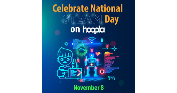 hoopla digital celebrates 'National STEAM Day' with curated reading ...