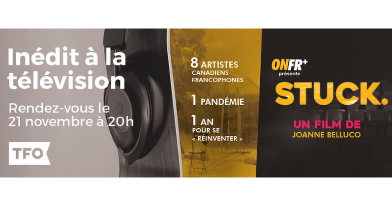 STUCK, an unprecedented documentary by ONFR+ (TFO) on the lives of ...