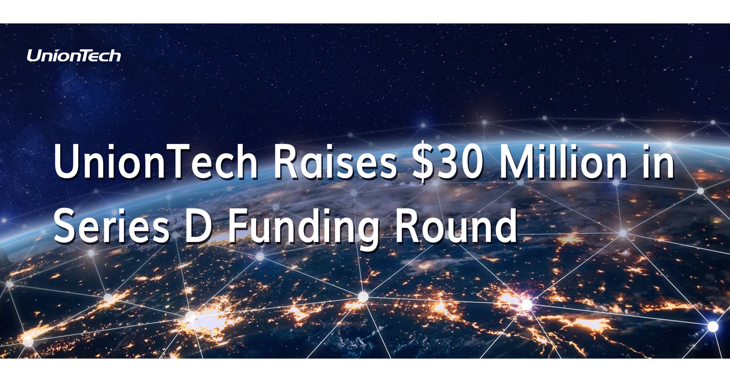 UnionTech Raises $30 Million in Series D Funding Round