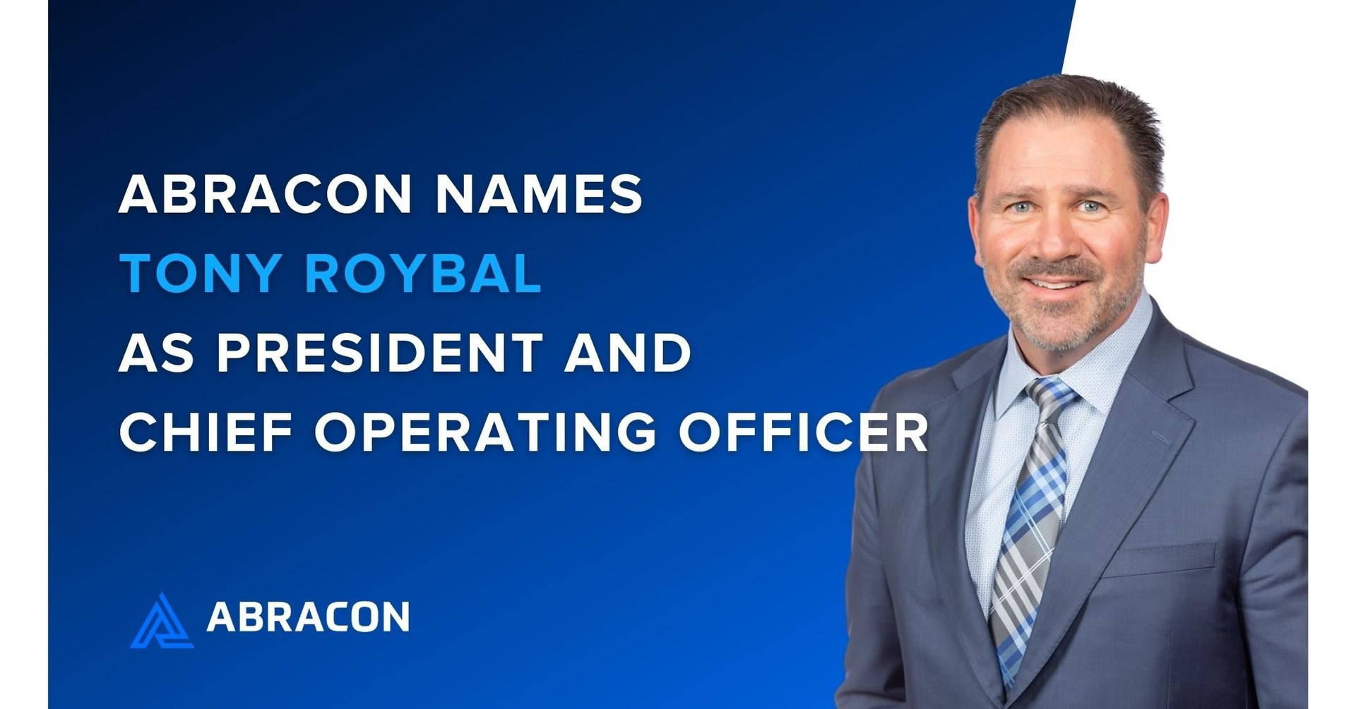 Abracon's COO, Tony Roybal, Expands Role as President and Chief ...