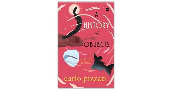 HarperCollins presents - A HISTORY OF OBJECTS; A Collection of Stories ...