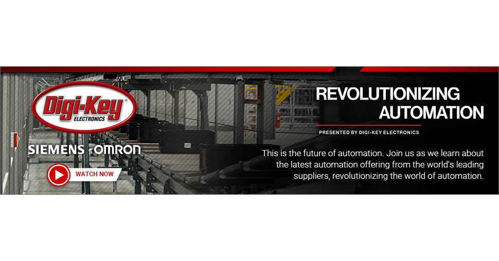 Digi-Key Launches "Revolutionizing Automation" Video Series