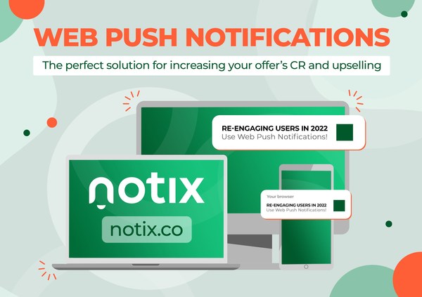 Notix Increases Push Notifications Efficiency: 15 MLN Subscribers for ...