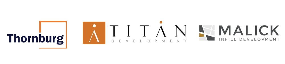 Titan Development, Malick Infill Development, and Thornburg Real Estate ...