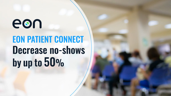 Industry Leader Eon Launches Its Patient Connect Solution