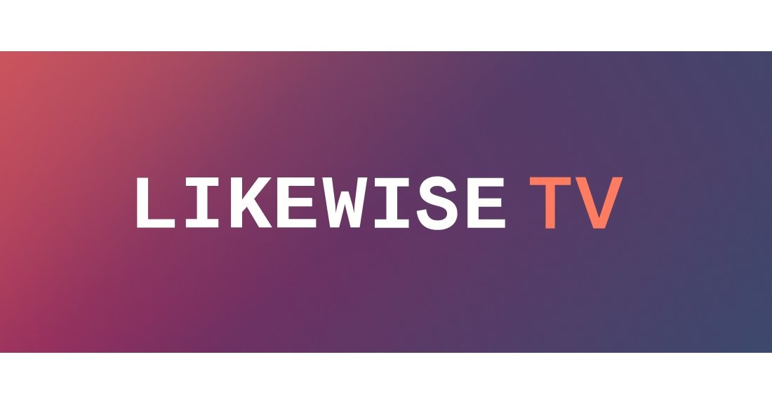 Likewise TV Launches to Solve the Endless "What to Watch?" Problem in ...