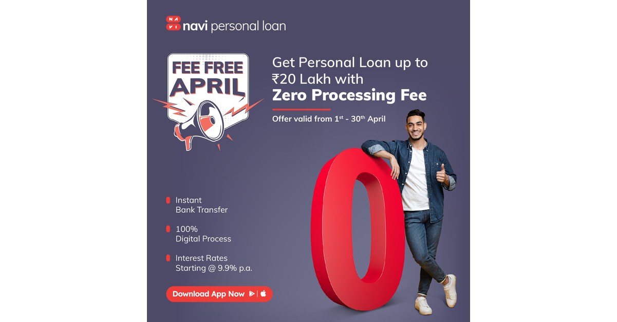 Navi announces #FeeFreeApril: Zero Processing Fee Month for all Personal Loan Customers