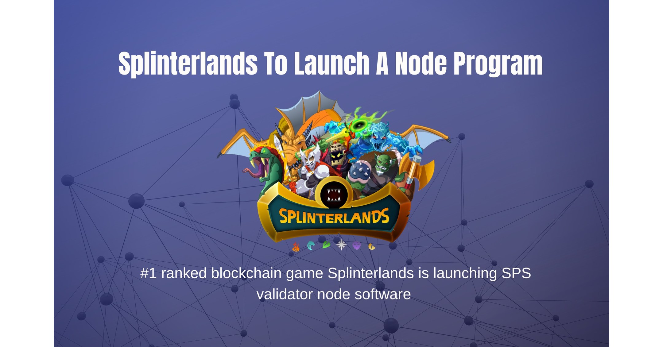Splinterlands to Launch Node Program With $1B Burn and Rewards