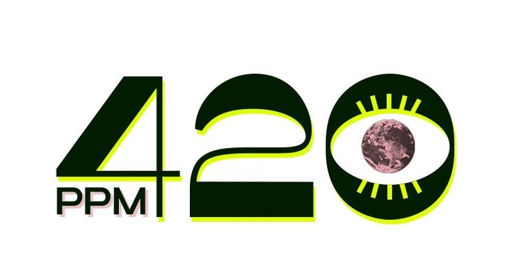 CLIMATE CRISIS AND CANNABIS CONVERGE FOR HISTORICAL '420PPM ON 4/20'