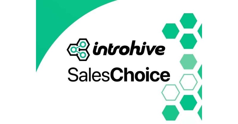 INTROHIVE AND SALESCHOICE JOIN FORCES TO PROVIDE A HOLISTIC VIEW OF ...