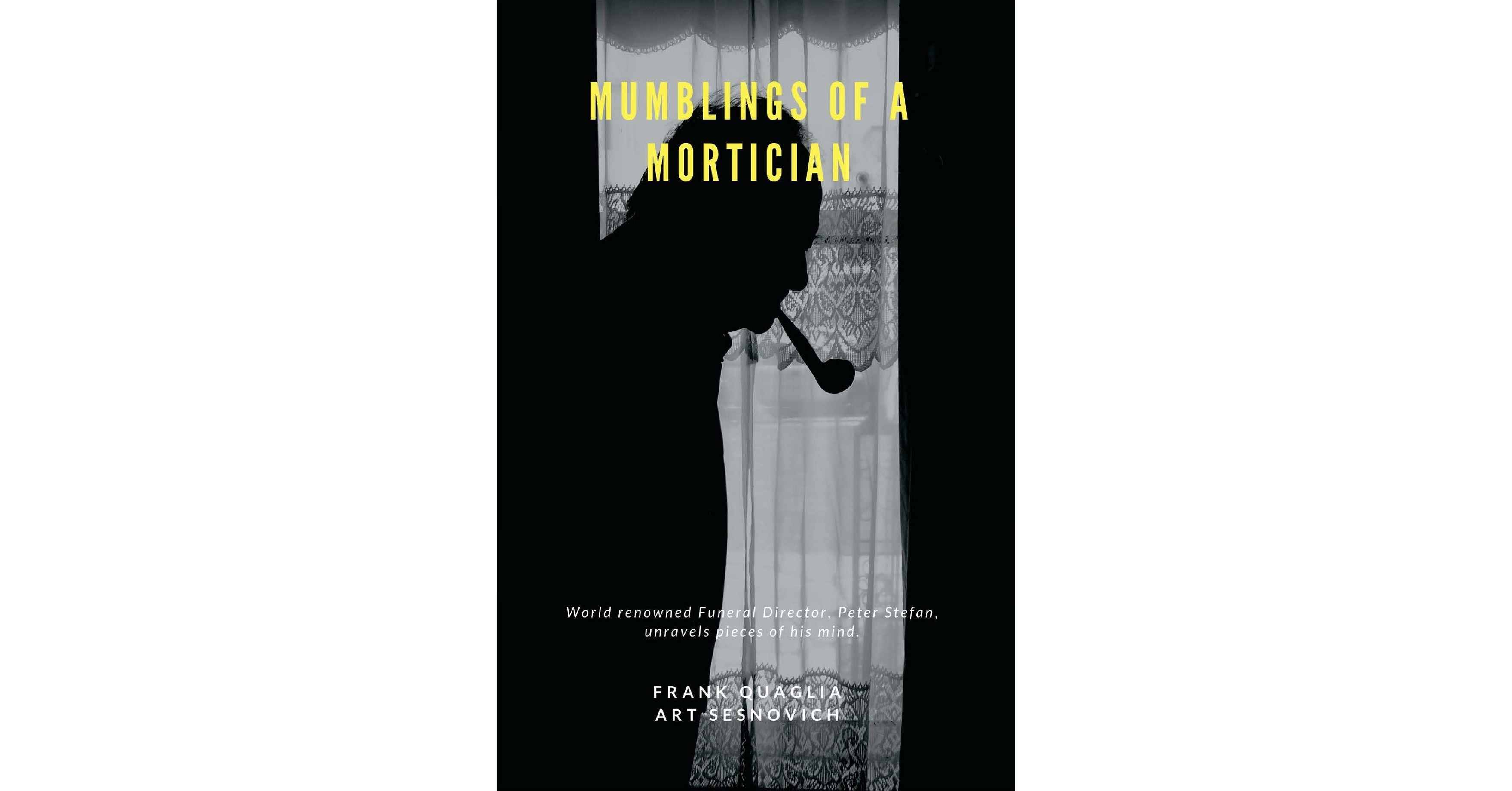 World-Renowned Mortician Publishes Collection of Stories About His Four ...
