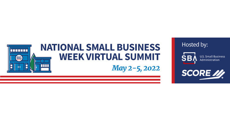 SCORE Small Business Mentors and SBA to Co-Host National Small Business Week Virtual Summit May 2-5