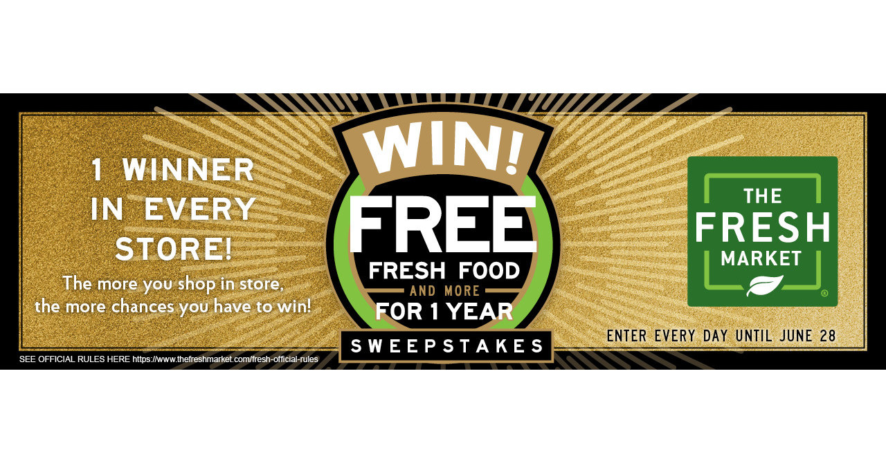 THE FRESH MARKET INVITES GUESTS TO WIN FREE FRESH FOOD AND MORE FOR A YEAR