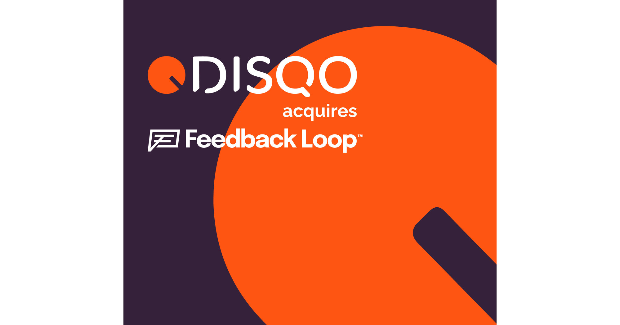 DISQO ACQUIRES FEEDBACK LOOP TO EMPOWER ANY ORGANIZATION TO TEST AND ...
