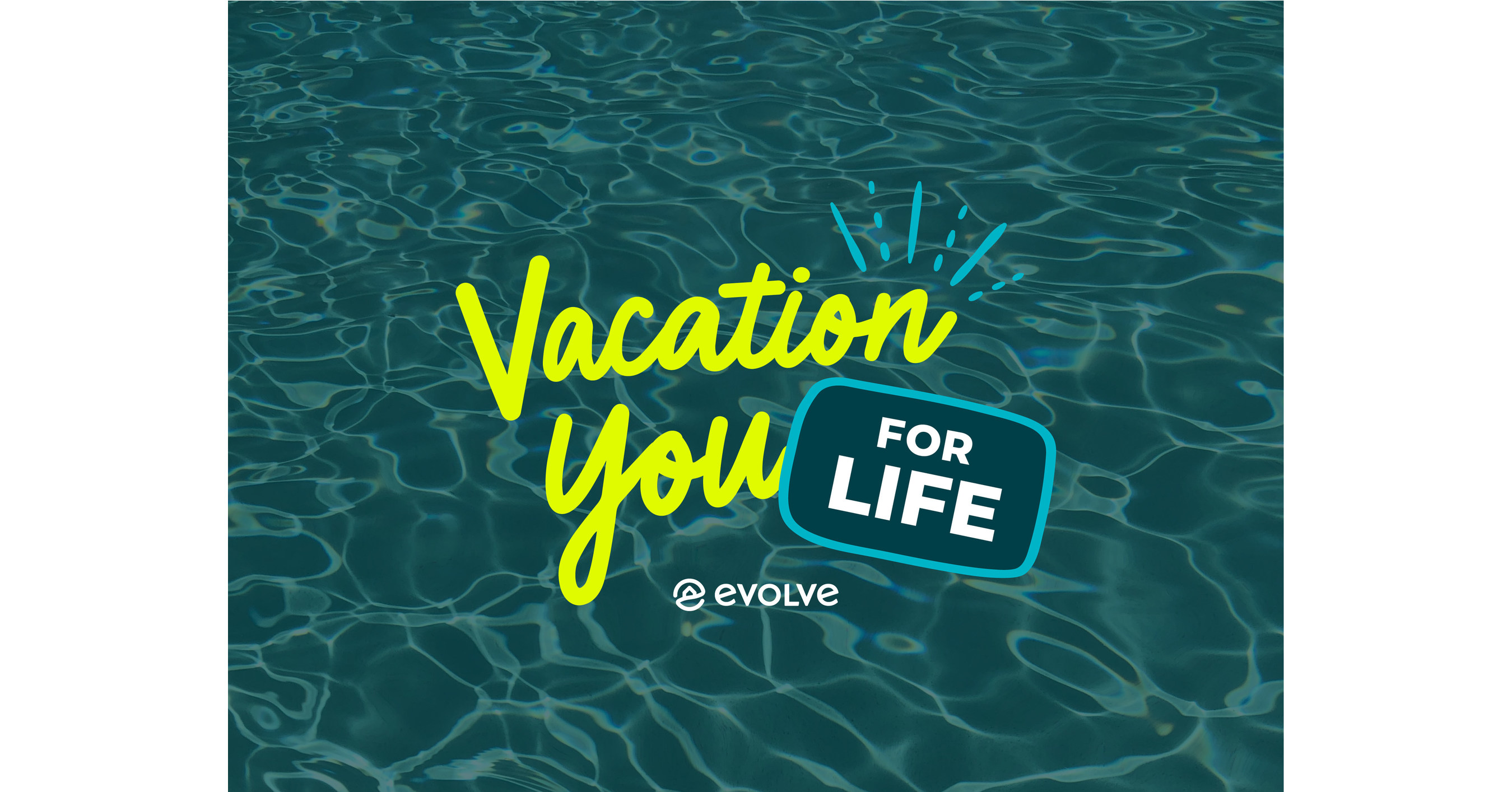 EVOLVE OFFERS A LIFETIME OF TRAVEL WITH ITS 'VACATION YOU FOR LIFE ...