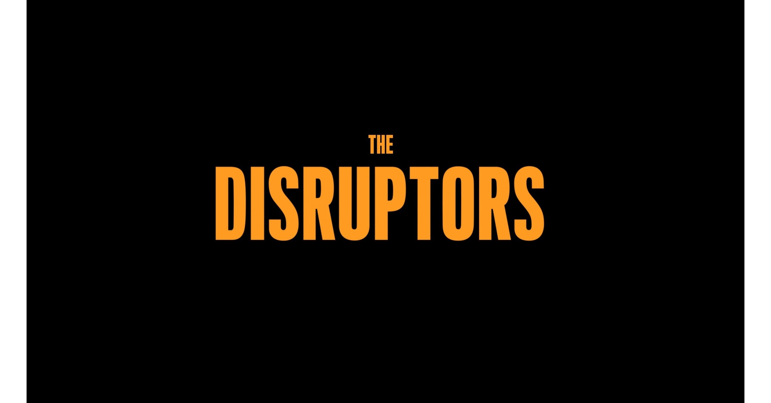 Announcing the Release of The Disruptors, the First Comprehensive ...