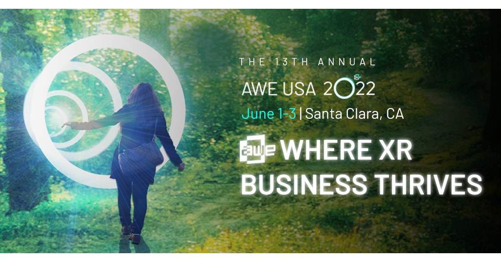 Final Agenda for AWE 2022 Announced, Along with New Sponsors Oppo, Snap ...