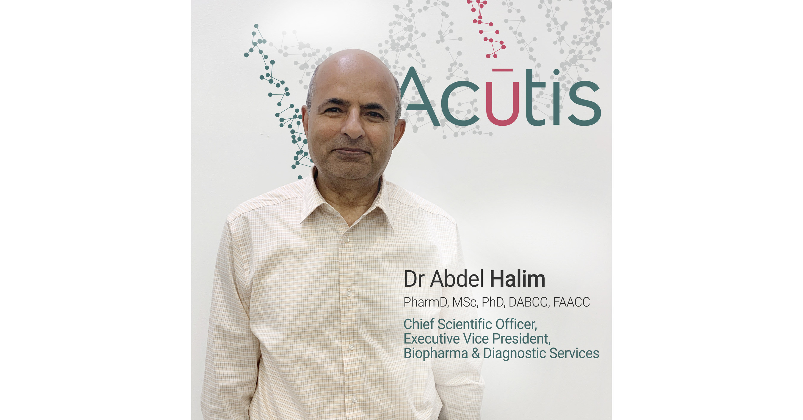 Acutis Names Abdel Halim, PharmD, MSc, PhD, DABCC, FAACC as Chief ...