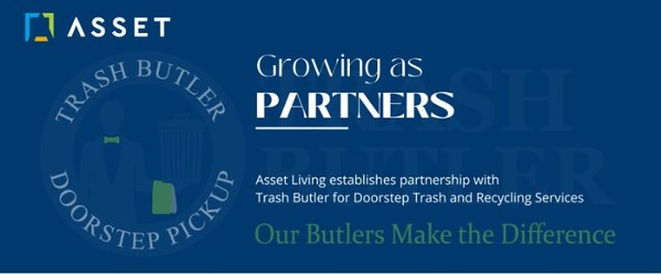 TRASH BUTLER INCREASES UNITS SERVED WITH ASSET LIVING PARTNERSHIP